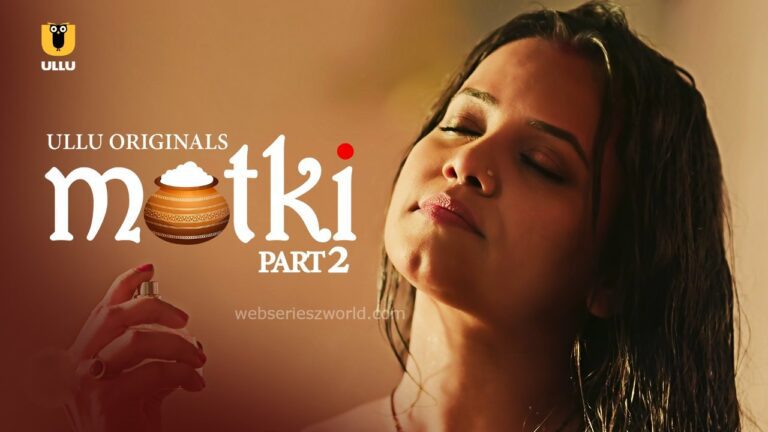 Matki Part 2 Web Series Watch Online - Webseries World